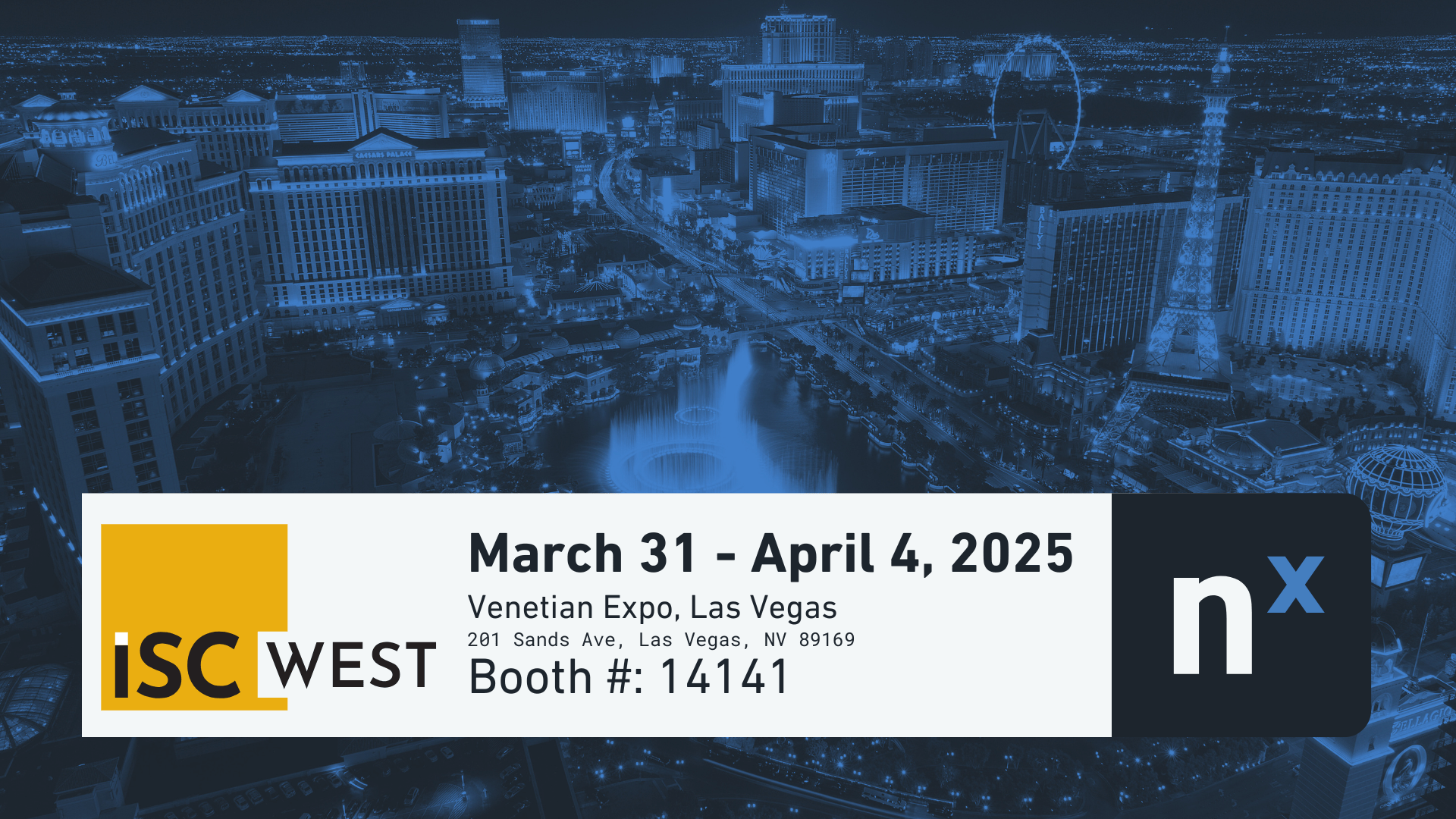 Join the Nx Team at ISC West 2025
